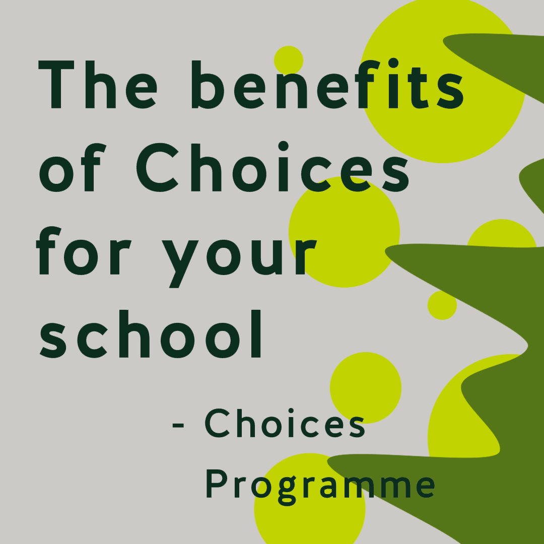 The Benefits of The Choices Programme For Your School - Lime